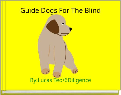 "Guide Dogs For The Blind" - Free stories online. Create books for kids ...