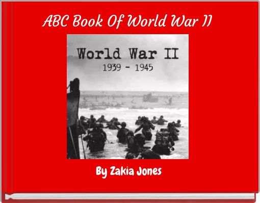 "ABC Book Of World War II" - Free stories online. Create books for kids ...