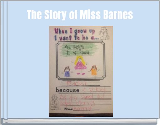 "The Story of Miss Barnes" - Free stories online. Create books for kids ...