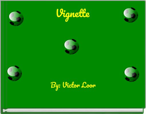 "Vignette" - Free stories online. Create books for kids | StoryJumper