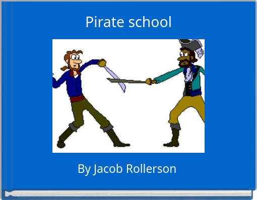 "Pirate school" - Free stories online. Create books for kids | StoryJumper