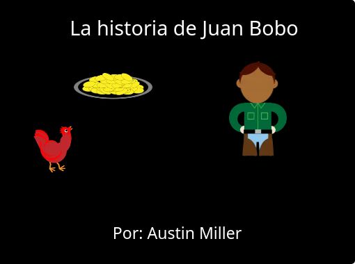 "La historia de Juan Bobo" - Free stories online. Create books for kids | StoryJumper
