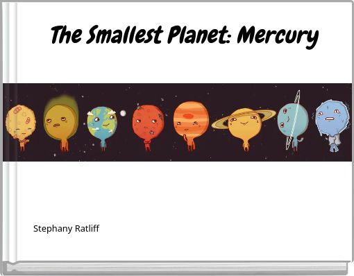 "The Smallest Planet: Mercury" - Free stories online. Create books for ...