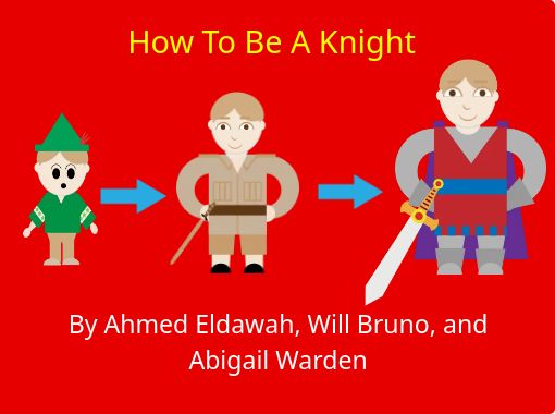 "How To Be A Knight" - Free stories online. Create books for kids ...