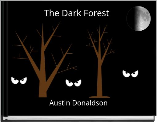 "The Dark Forest" - Free stories online. Create books for kids ...