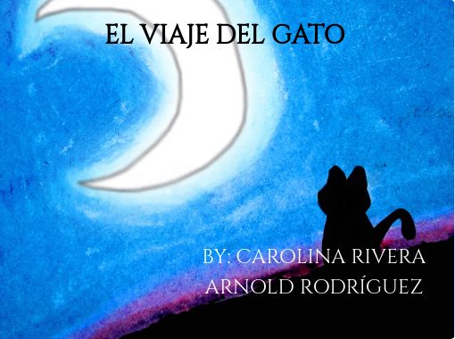 "EL VIAJE DEL GATO" - Free stories online. Create books for kids ...