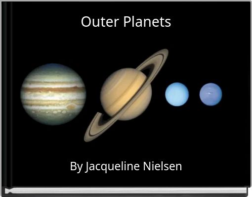 "Outer Planets" - Free stories online. Create books for kids | StoryJumper