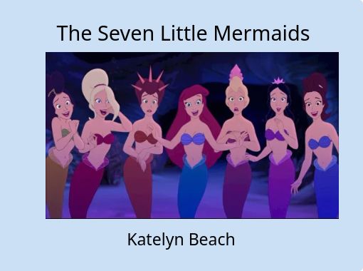 "The Seven Little Mermaids" - Free stories online. Create books for ...