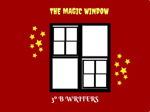 "THE MAGIC WINDOW" - Free stories online. Create books for kids ...