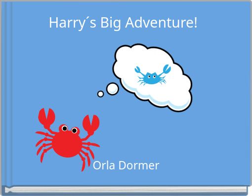 "Harry´s Big Adventure!" - Free stories online. Create books for kids ...