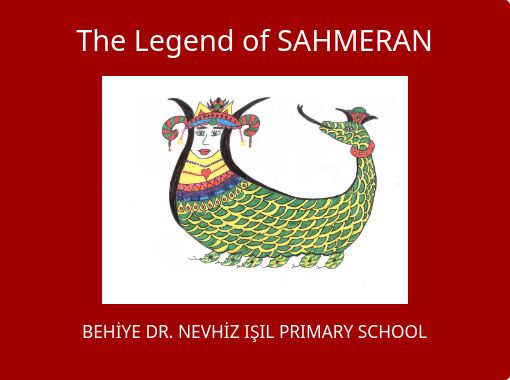 "The Legend of SAHMERAN" - Free stories online. Create books for kids ...
