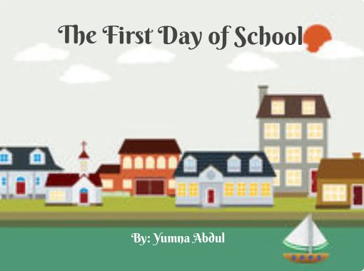 "The First Day of School" - Free stories online. Create books for kids ...