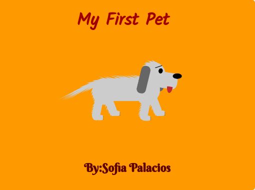"My First Pet" - Free stories online. Create books for kids | StoryJumper