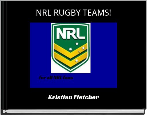 "NRL RUGBY TEAMS!" - Free stories online. Create books for kids ...