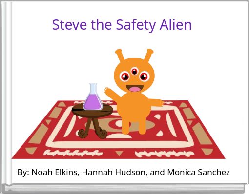 "Steve the Safety Alien" - Free stories online. Create books for kids ...