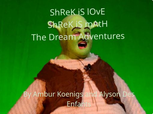 "ShReK iS lOvE ShReK iS mAtH The Dream Adventures" - Free stories ...
