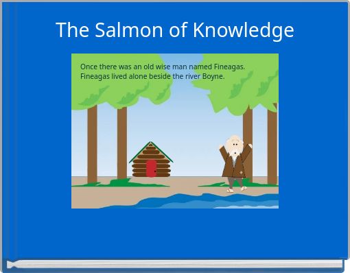 "The Salmon of Knowledge" - Free stories online. Create books for kids ...