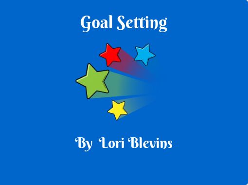 "Goal Setting" - Free stories online. Create books for kids | StoryJumper