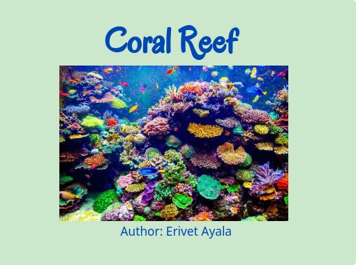 "Coral Reef" - Free stories online. Create books for kids | StoryJumper