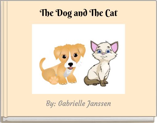 "The Dog and The Cat" - Free stories online. Create books for kids ...