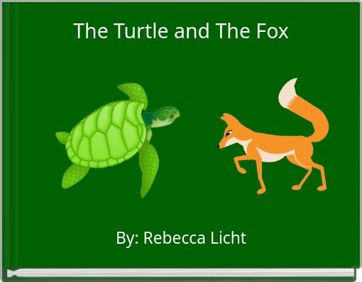 "The Turtle and The Fox" - Free stories online. Create books for kids ...