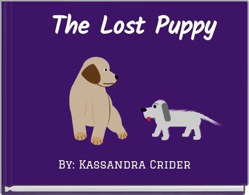 "The Lost Puppy" - Free stories online. Create books for kids | StoryJumper