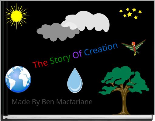 "The Story Of Creation" - Free stories online. Create books for kids ...