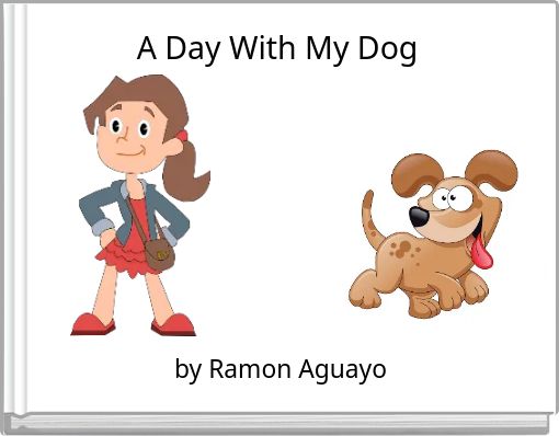 "A Day With My Dog" - Free stories online. Create books for kids ...