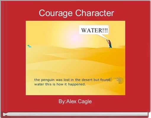 "Courage Character" - Free stories online. Create books for kids ...