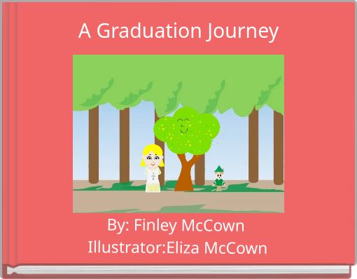 "A Graduation Journey" - Free stories online. Create books for kids ...
