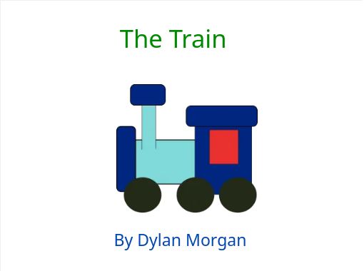 "The Train" - Free stories online. Create books for kids | StoryJumper