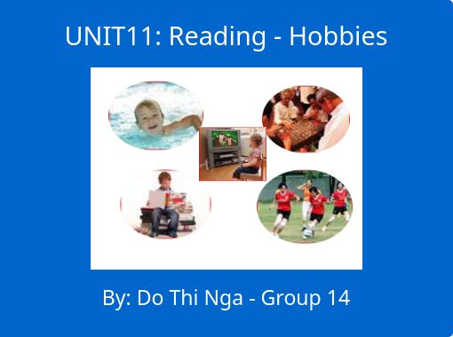 "UNIT11: Reading - Hobbies" - Free stories online. Create books for kids | StoryJumper