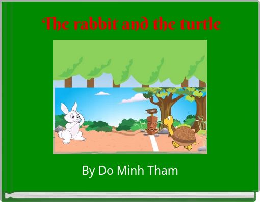 "The rabbit and the turtle" - Free stories online. Create books for ...