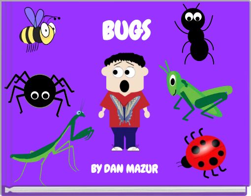 "BUGS" - Free stories online. Create books for kids | StoryJumper