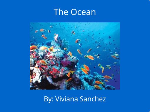 "The Ocean" - Free stories online. Create books for kids | StoryJumper