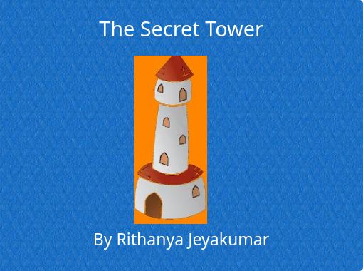 "The Secret Tower" - Free stories online. Create books for kids ...