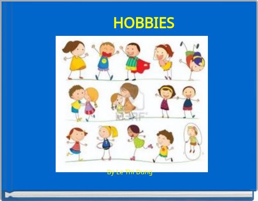 "HOBBIES" - Free stories online. Create books for kids | StoryJumper
