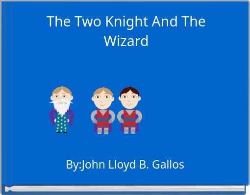 "The Two Knight And The Wizard" - Free stories online. Create books for ...