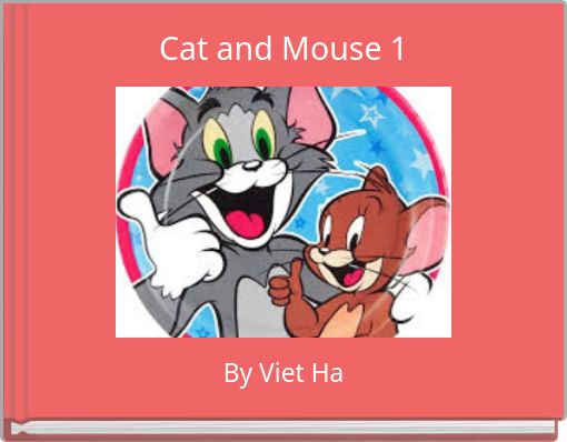 "Cat and Mouse 1" - Free stories online. Create books for kids ...