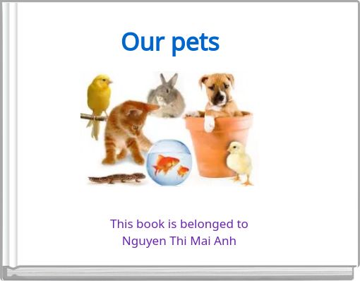 "Our pets" - Free stories online. Create books for kids | StoryJumper