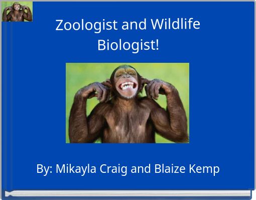 "Zoologist and Wildlife Biologist!" - Free stories online. Create books ...
