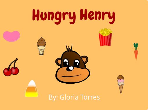 "Hungry Henry" - Free stories online. Create books for kids | StoryJumper