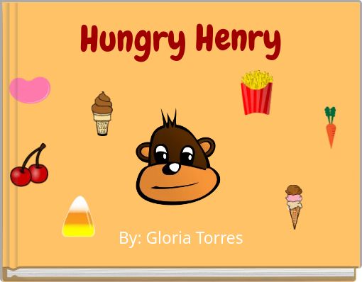 "Hungry Henry" - Free stories online. Create books for kids | StoryJumper