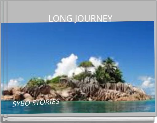 "LONG JOURNEY" - Free stories online. Create books for kids | StoryJumper