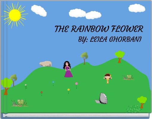 "THE RAINBOW FLOWER" - Free stories online. Create books for kids ...