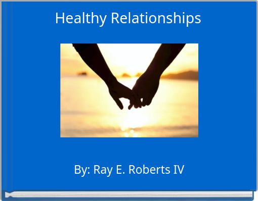 "Healthy Relationships" - Free stories online. Create books for kids ...