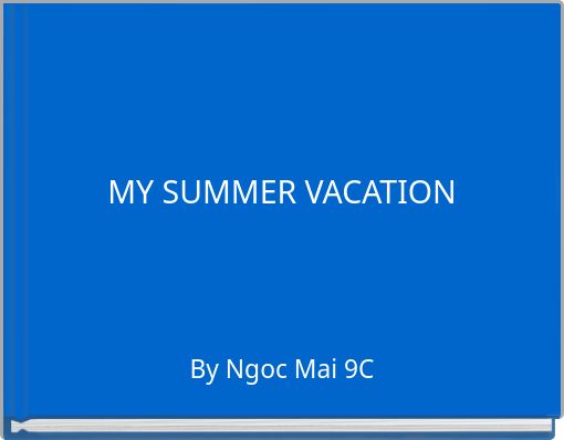 "MY SUMMER VACATION" - Free stories online. Create books for kids ...