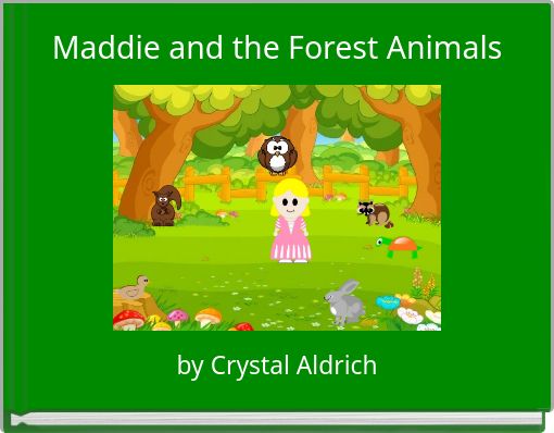 "Amber and the Forest Animals" - Free stories online. Create books for ...