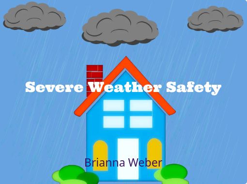 "Severe Weather Safety" - Free stories online. Create books for kids ...