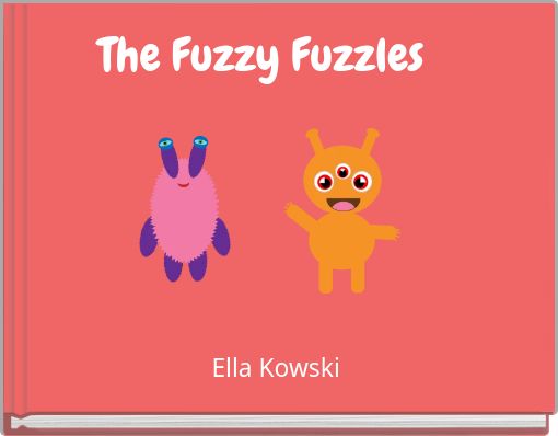 "The Fuzzy Fuzzles" - Free stories online. Create books for kids ...